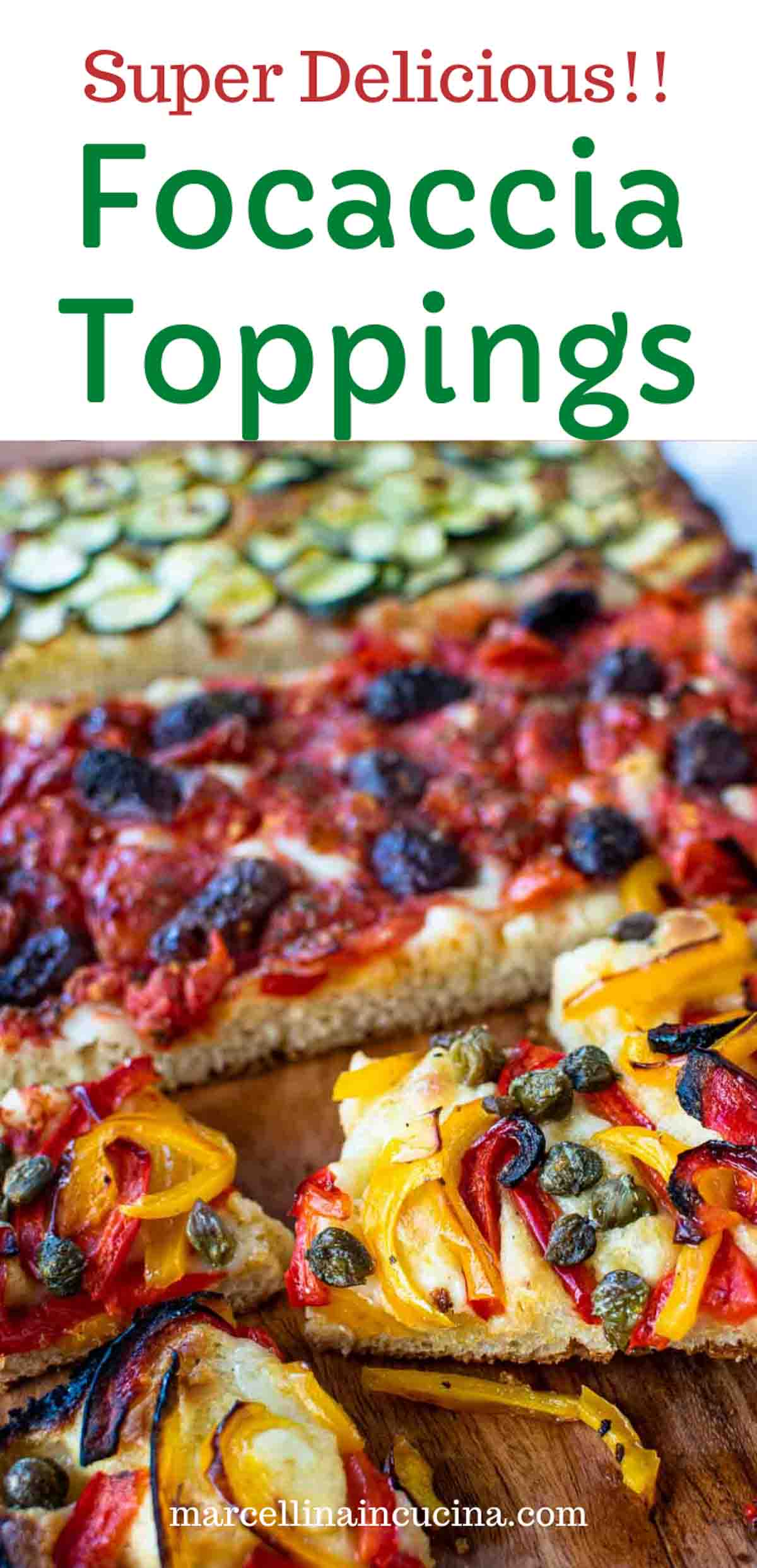 Focaccia Toppings {27 delicious ideas} | Marcellina in Cucina